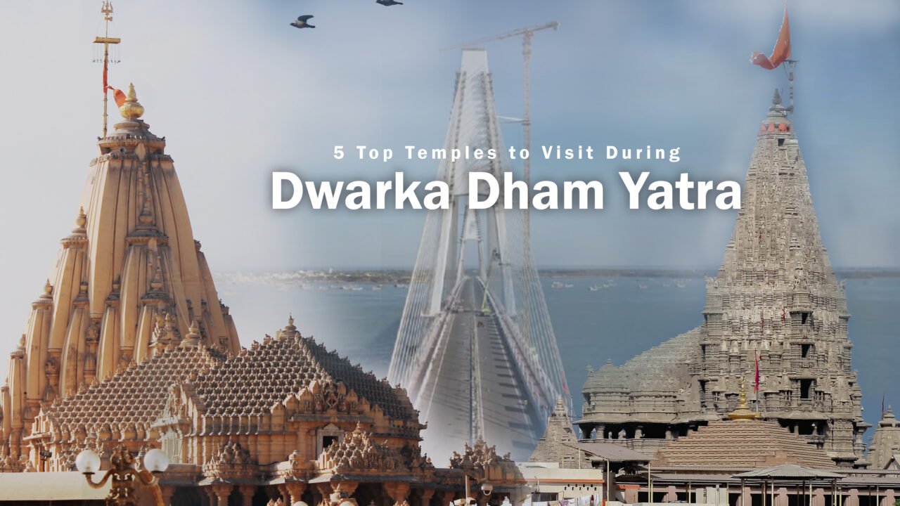 Ultimate Dwarka Dham Yatra: 5 Top Temples to Visit